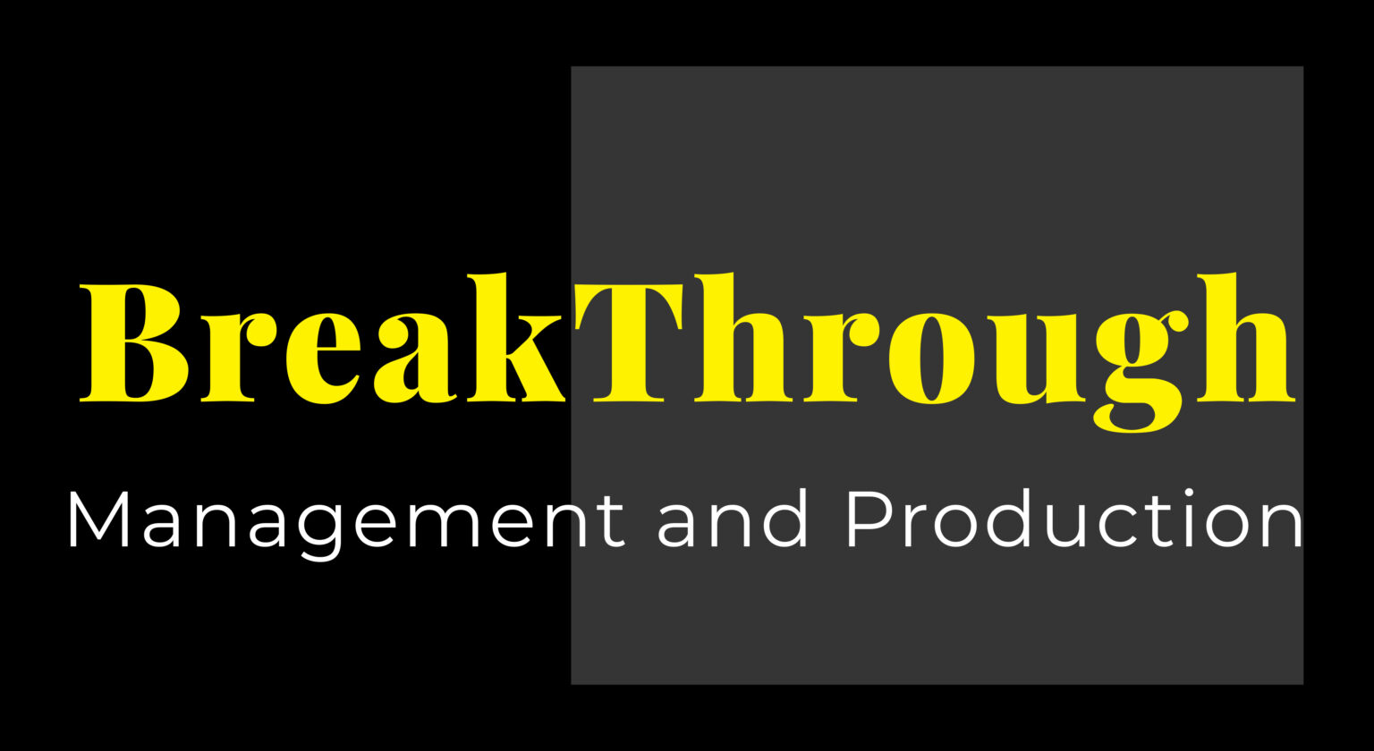 About Us – Breakthrough Management and Production